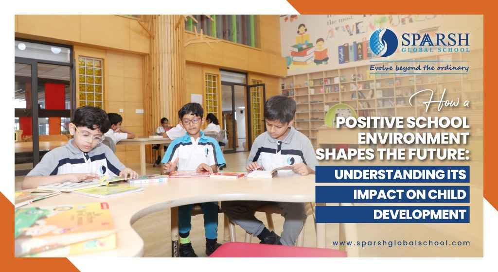 How School Environment Impacts a Child’s Growth & Future