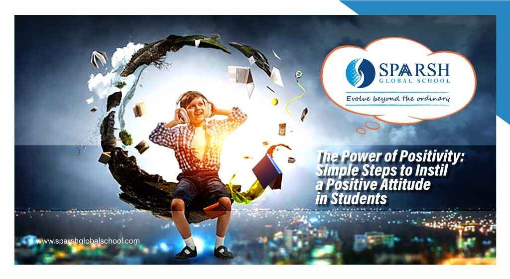 The Power of Positivity: Simple Steps to Instil a Positive Attitude in ...