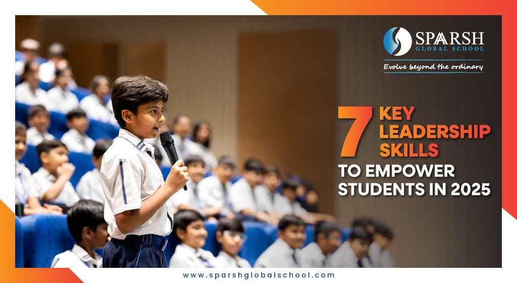 Top 7 Leadership Skills to Empower Students 2025